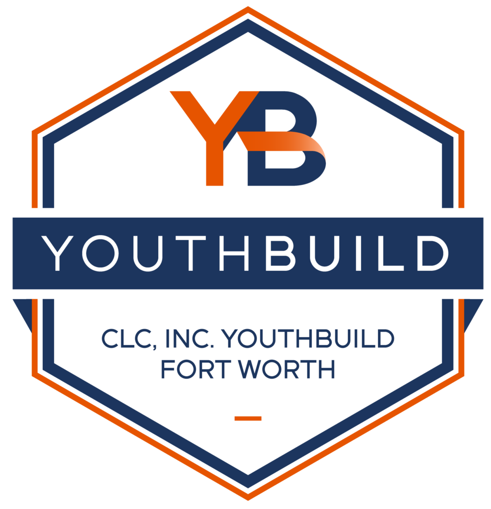 CLC, Inc. YouthBuild Fort Worth - YouthBuild